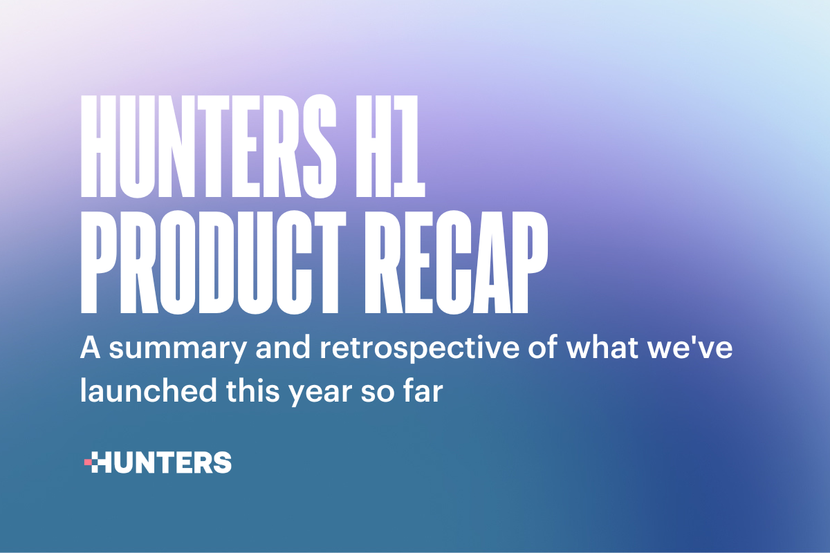 Hunters H1 Product Recap: A summary and retrospective of what we've ...