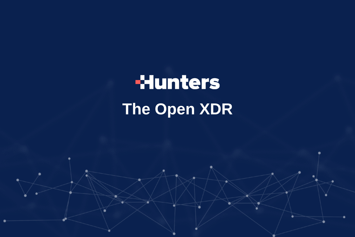 Hunters Open XDR: Addressing Critical Gaps between Detection & Response Hunters Open XDR: Addressing Critical Gaps between Detection & Response